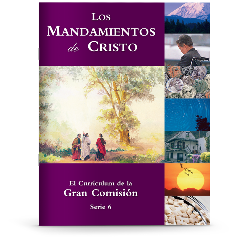 Los Mandamientos de Cristo: Serie 6 - IBLP México & América Latina